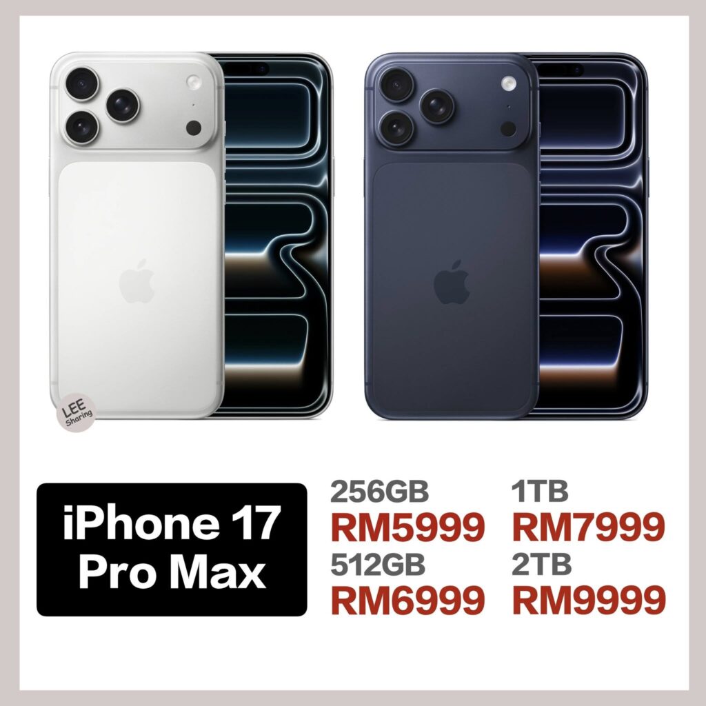 iPhone 17 Pro Max 提供2TB 选择！售价RM9999！ – LEESHARING